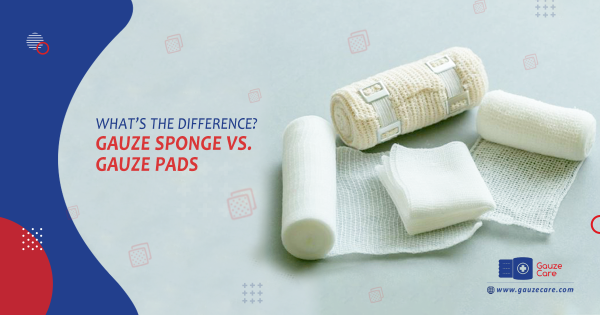 What's The Difference? Gauze Sponge Vs Gauze Pad
